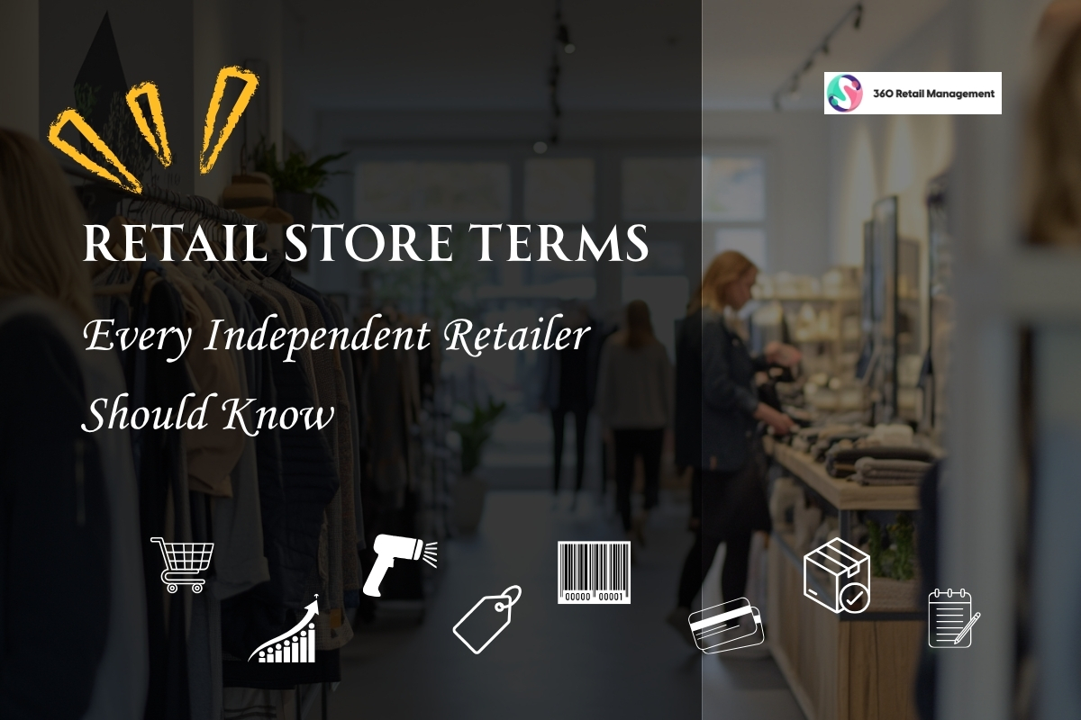 Retail Store Terms Every Independent Retailer Should Know - 360 Retail ...